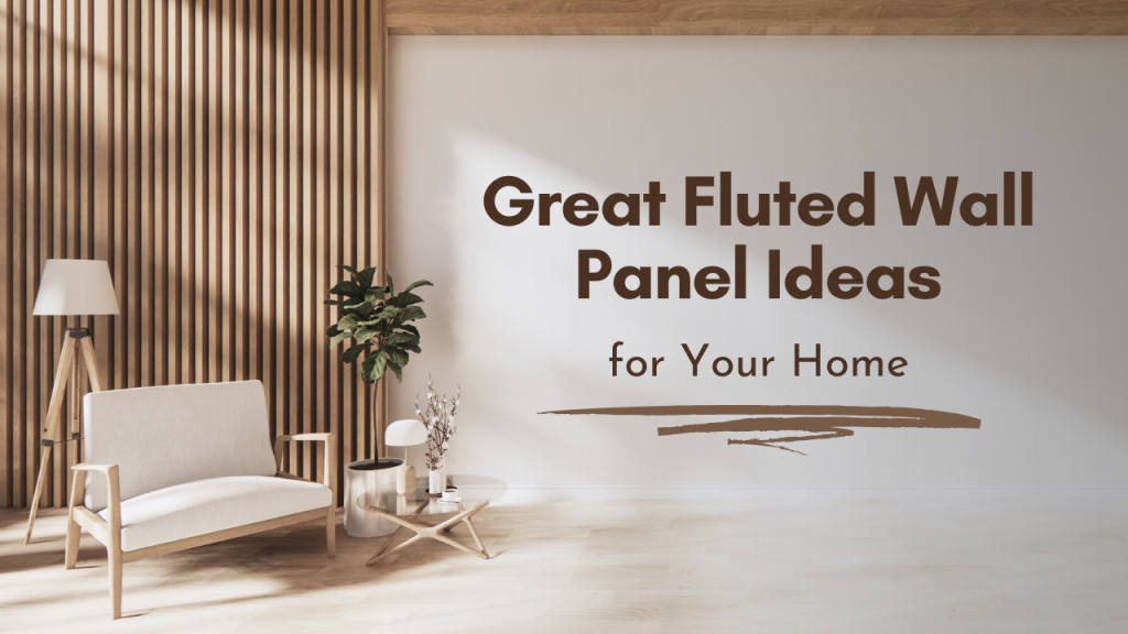 Great Fluted Wall Panel Ideas for Your Home